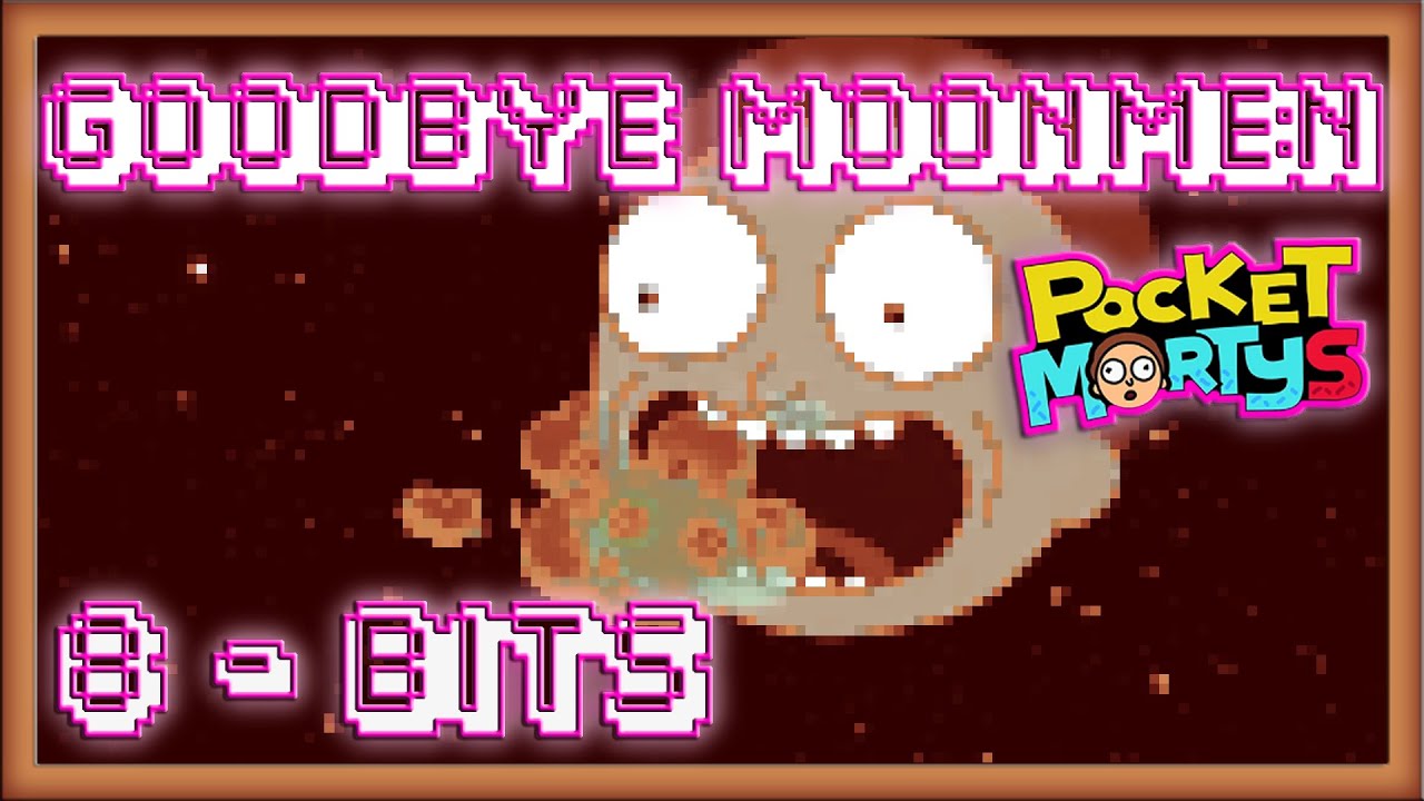 🌝 Goodbye Moonmen but it's cursed | Rick and Morty 8 Bit Chiptune fart ...