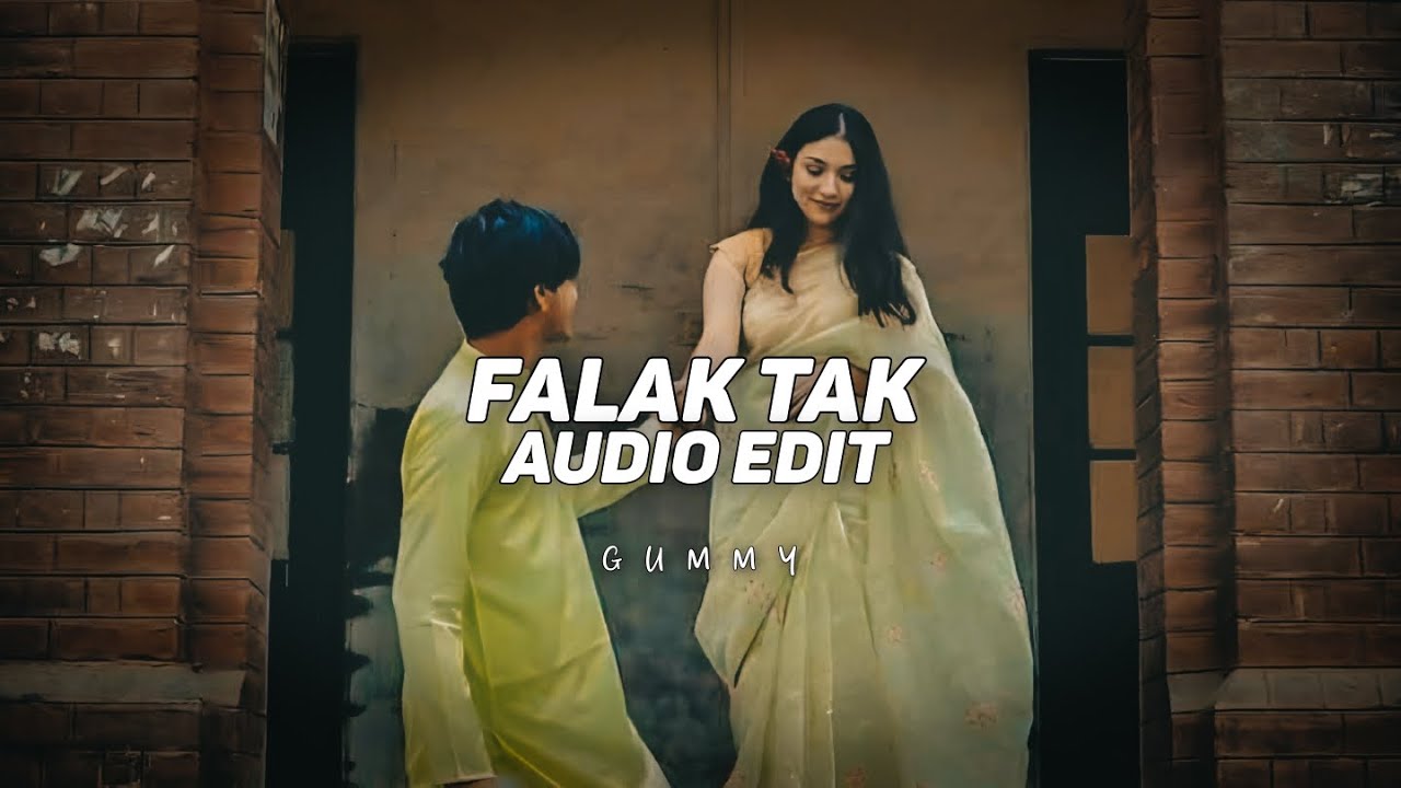 FALAK TAK - udit narayan [edit audio] gummy editz - YouTube