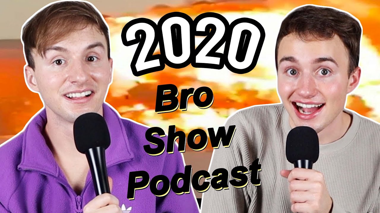 Reviewing 2020 | THE BRO SHOW PODCAST - YouTube