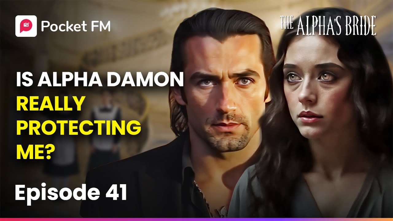 The Alpha's Bride New | Ep 41 | Is Alpha Damon Really Protecting Me ...