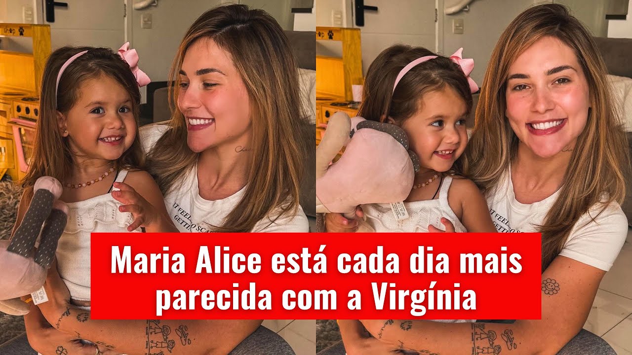 Maria Alice está cada dia mais parecida com a Virgínia - YouTube