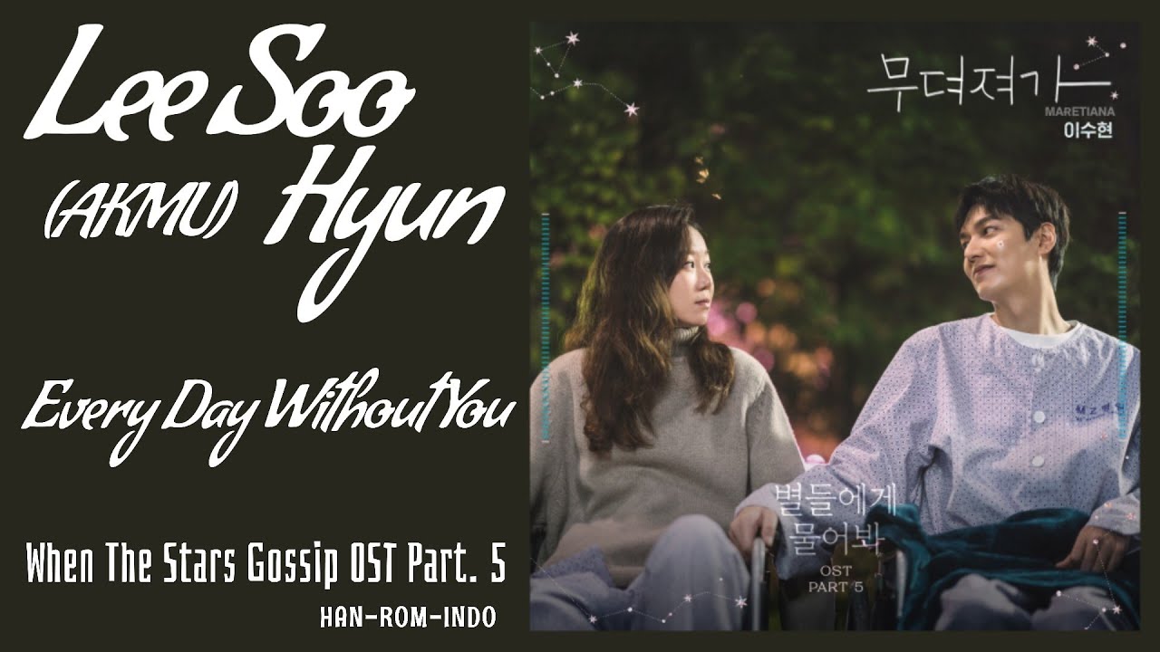 Lee Soo Hyun (AKMU) – Every Day Without You | When The Stars Gossip ...