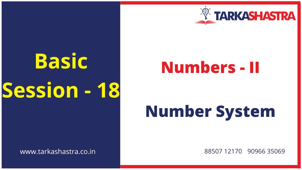 Basic Session 18 | Numbers - II - Number System - YouTube