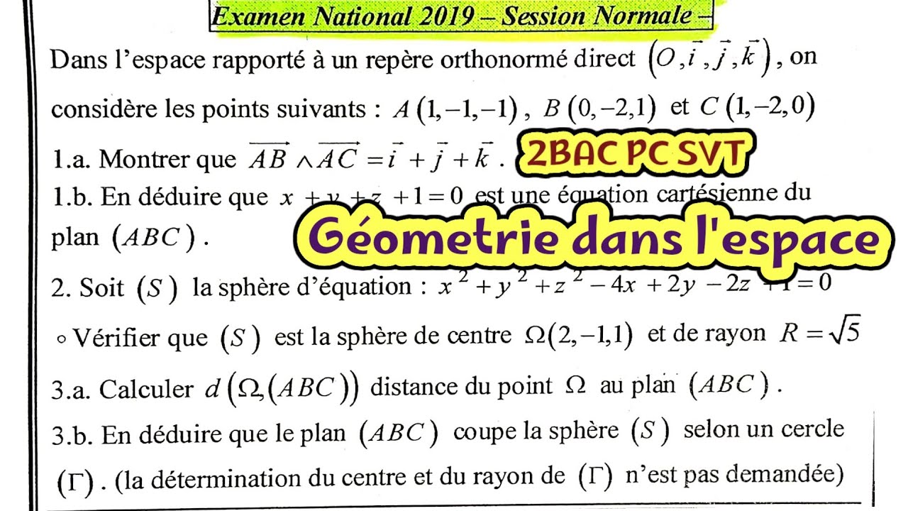 Examen National 2019 normal Géométrie dans l'espace 2Bac PC SVT - YouTube