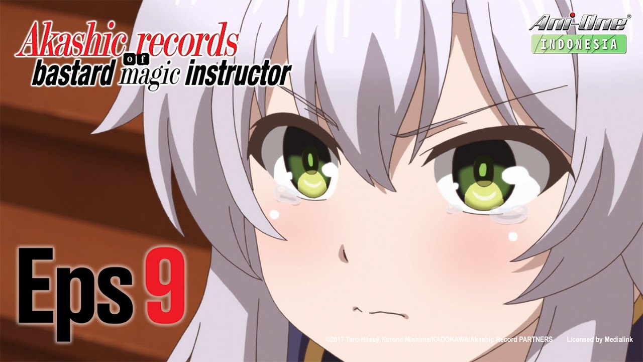 《Akashic records of bastard magic instructor》#9 (ID Sub)【Ani-One ...