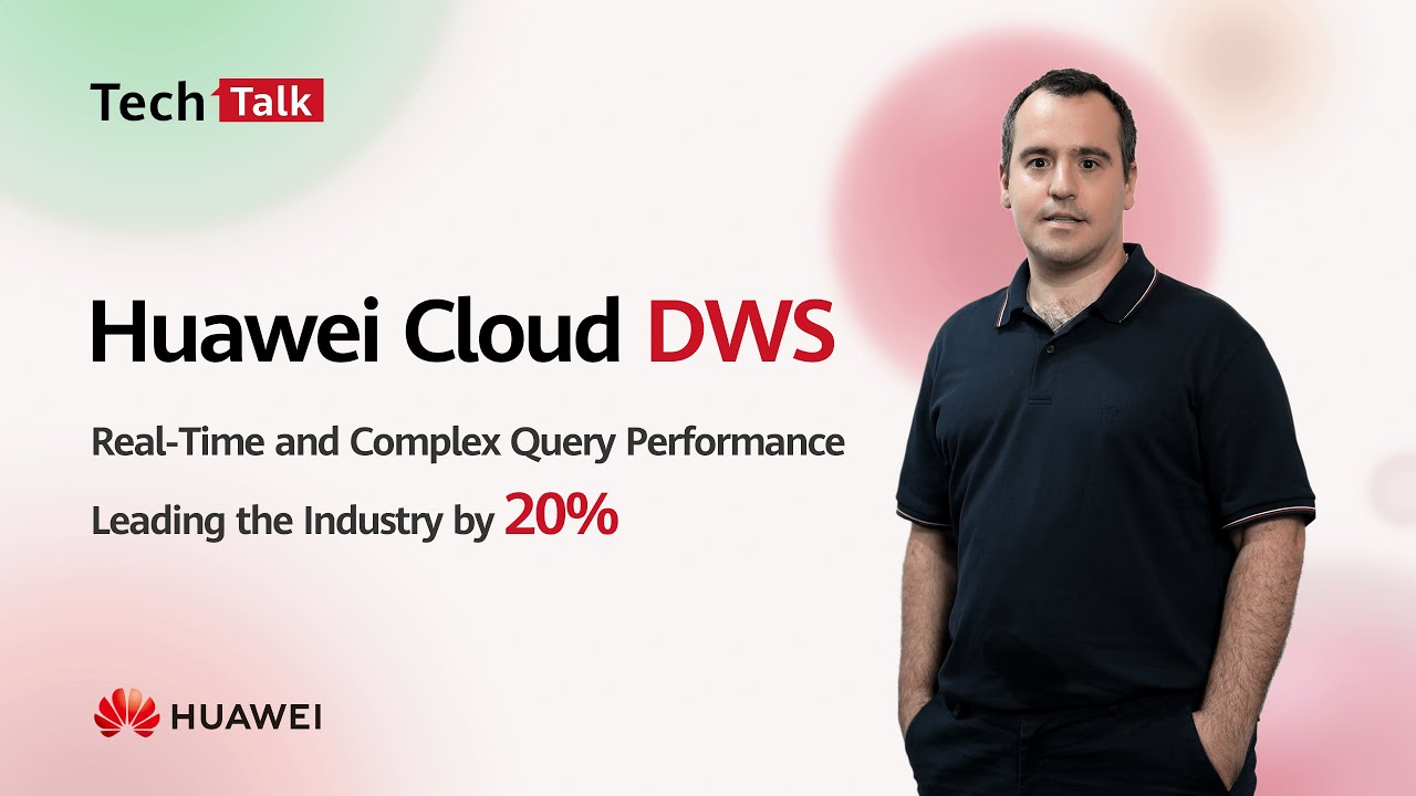 Huawei Cloud DWS: Real-Time and Complex Query Performance, Leading the ...