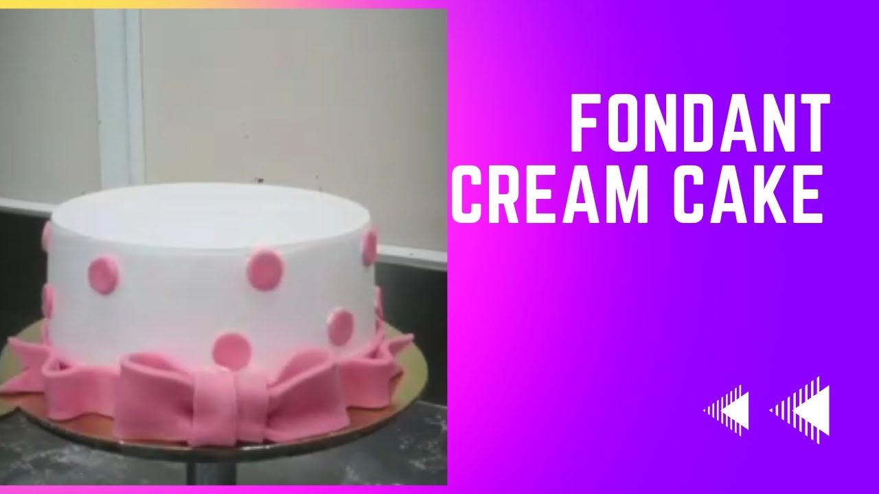 Fondant ##Cream cake##youtube - YouTube