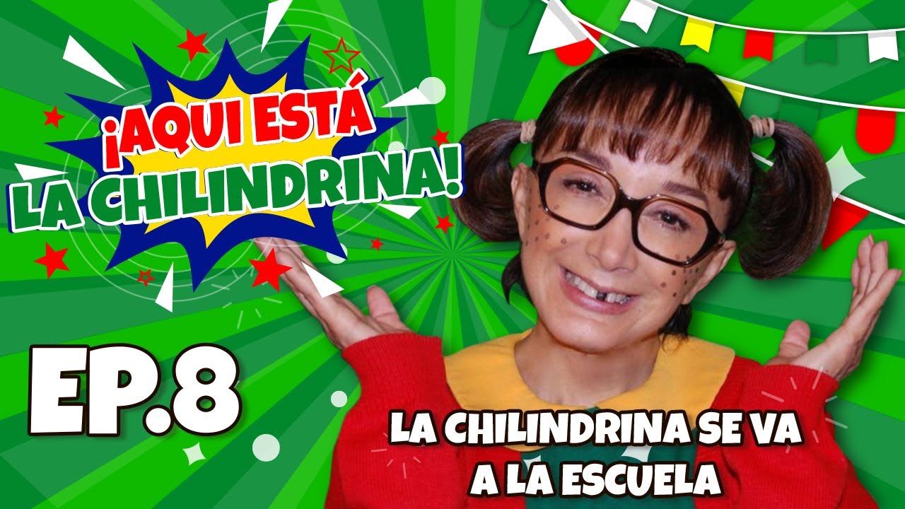 Aqui Esta La Chilindrina - Episodio 8 - La Chilindrina se va a la ...