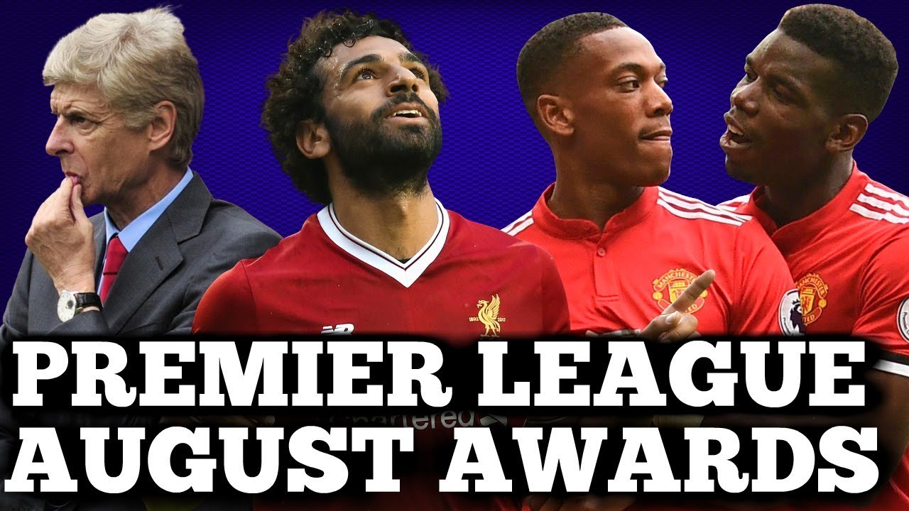 PREMIER LEAGUE END OF MONTH AWARDS: AUGUST 2017 | WENGER OUT?! - YouTube