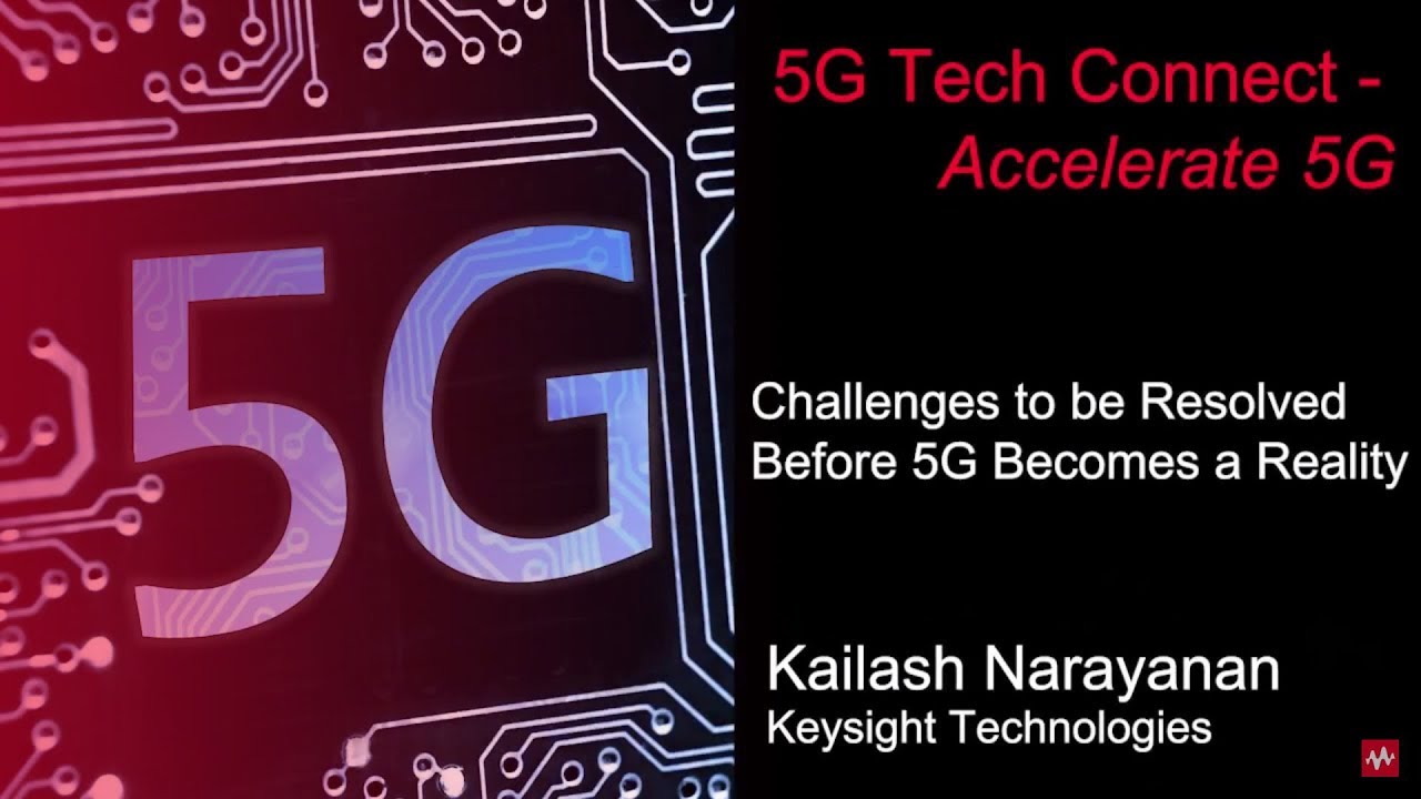 Kailash Narayanan discusses challenges to be resolved for 5G to become ...