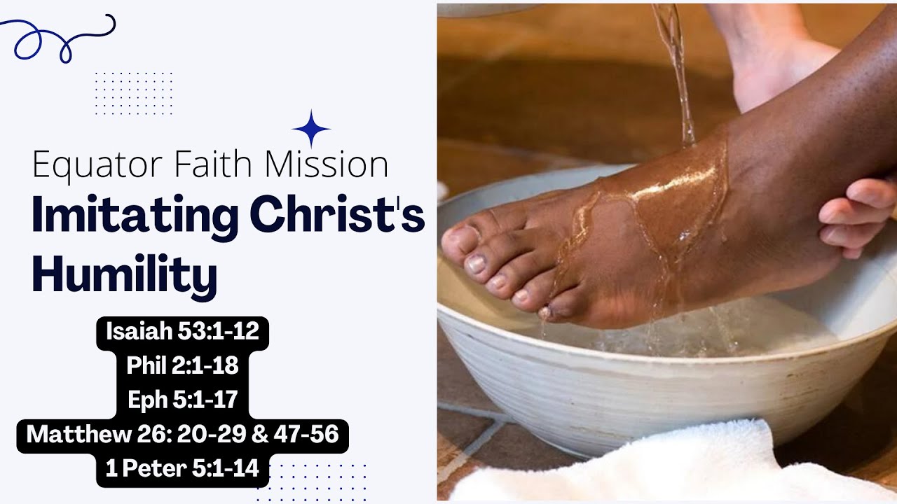 Imitating Christ's Humility - Sunday Service - Equator Faith Mission ...