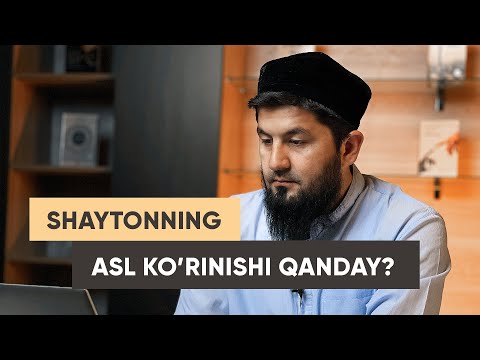 Shaytonning asl ko'rinishi qanday?