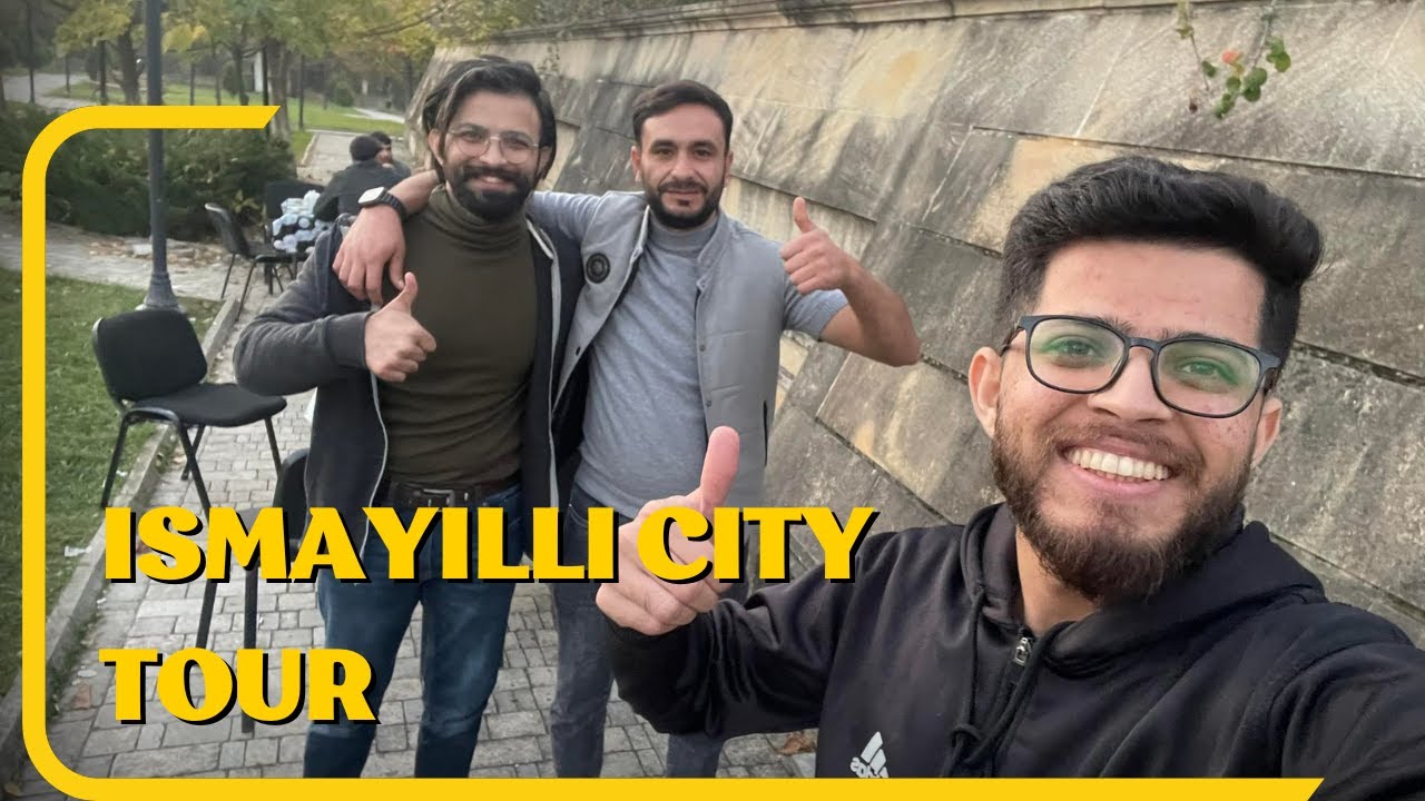 Ismayilli City Tour | Azerbaijan | Baku Series - YouTube