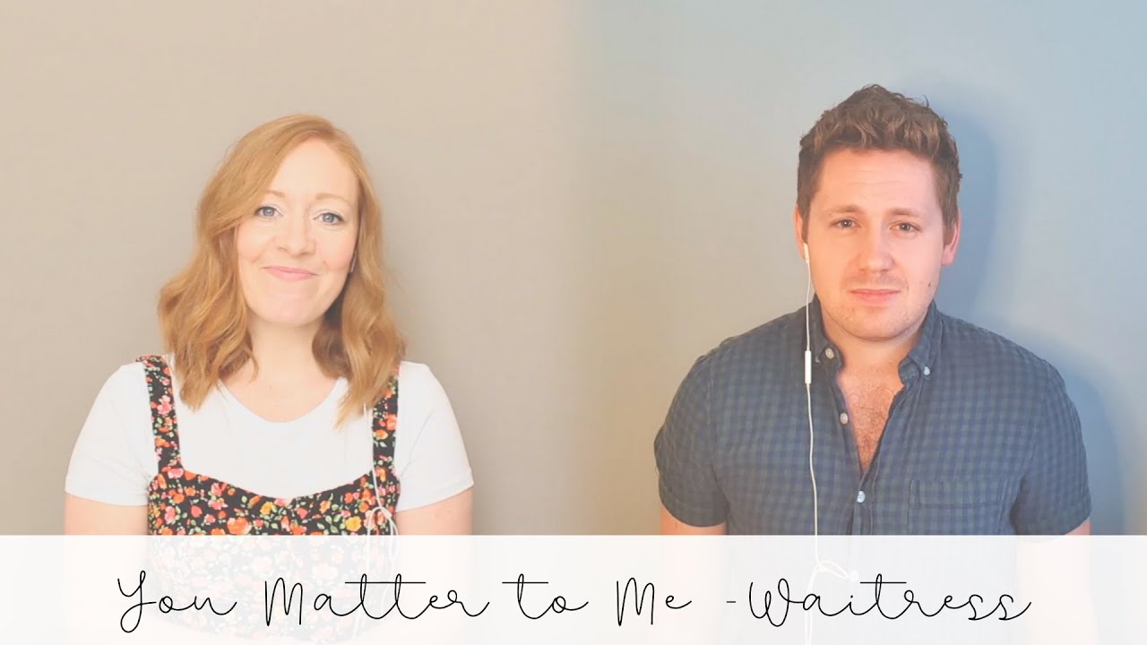 You Matter to Me - WAITRESS the musical - Cover by Danielle Reales and ...