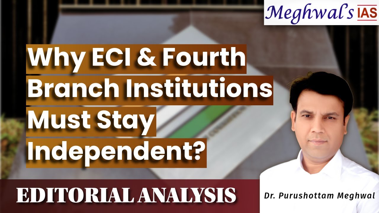 Why ECI & Fourth Branch Institutions Must Stay Independent | UPSC - YouTube