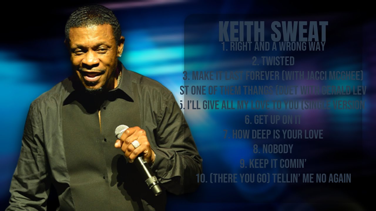 Keith Sweat-The ultimate hits compilation-Premier Songs Mix-Fashion ...