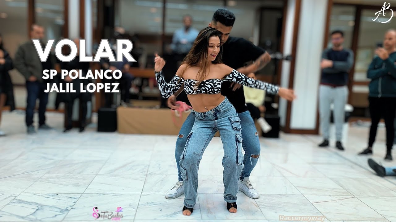VOLAR - SP Polanco x Jalil Lopez / ANTONI Y BELEN / Se tu Bailas ...