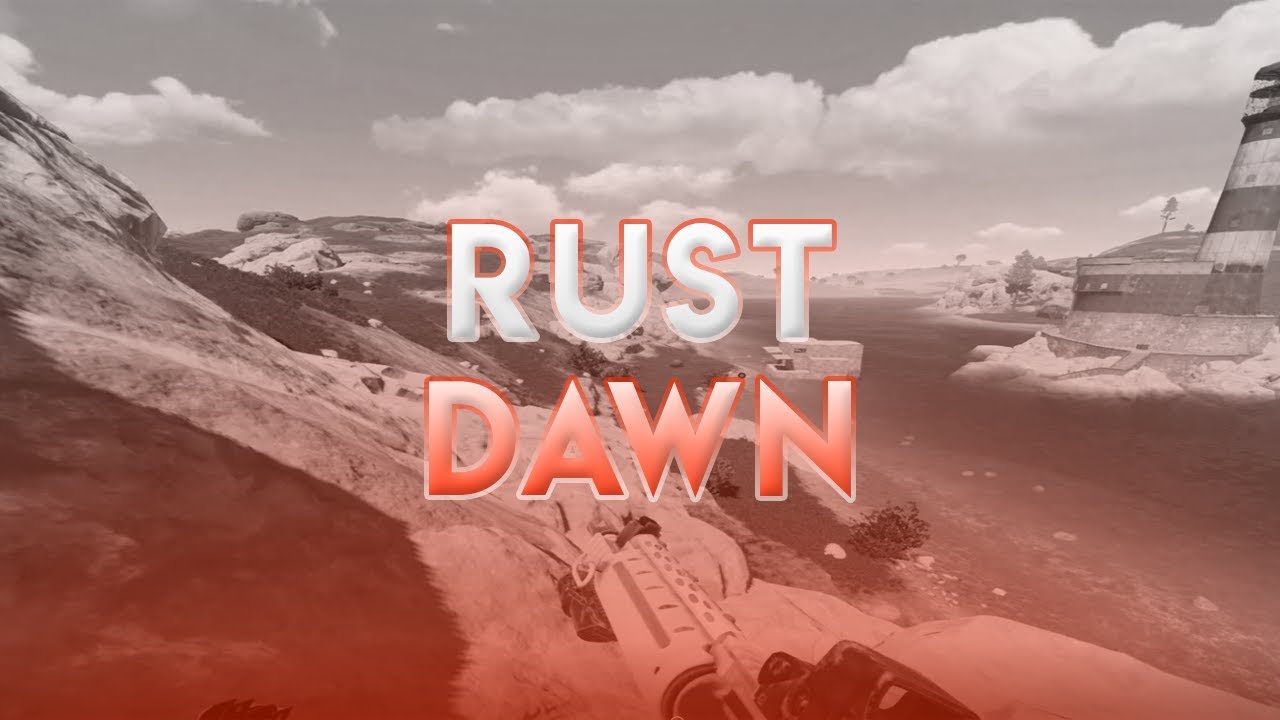 RUST - DAWN - YouTube