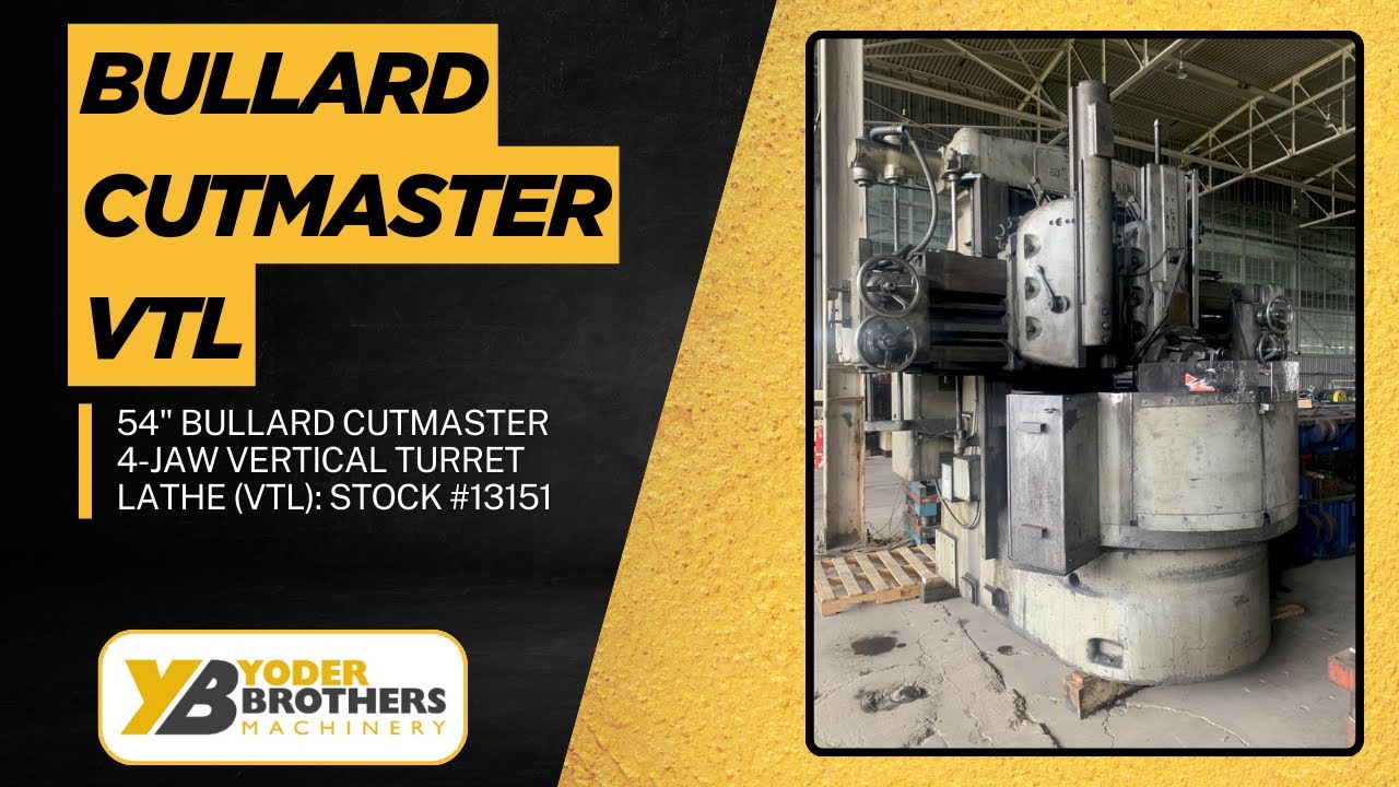 54" BULLARD CUTMASTER 4-JAW VERTICAL TURRET LATHE (VTL): STOCK #13151 ...