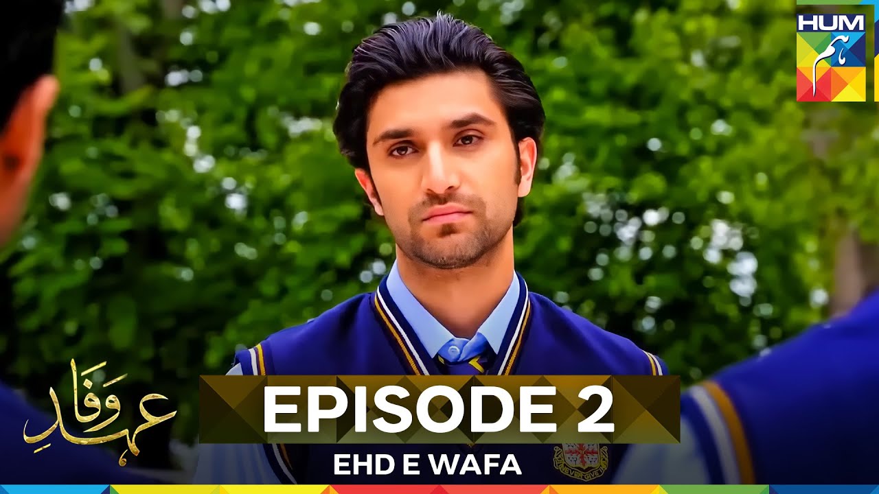 Ehd e Wafa Episode 2 | Long Version - YouTube