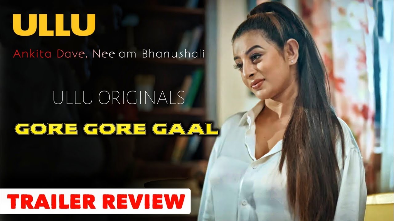 Gore Gore Gaal | Official Trailer Review | Ullu Originals | Ankita Dave ...