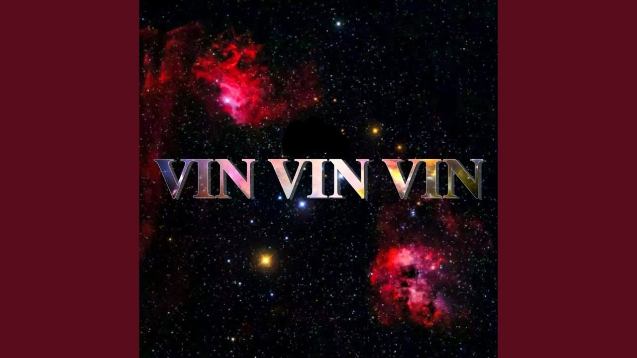 VIN VIN VIN - YouTube