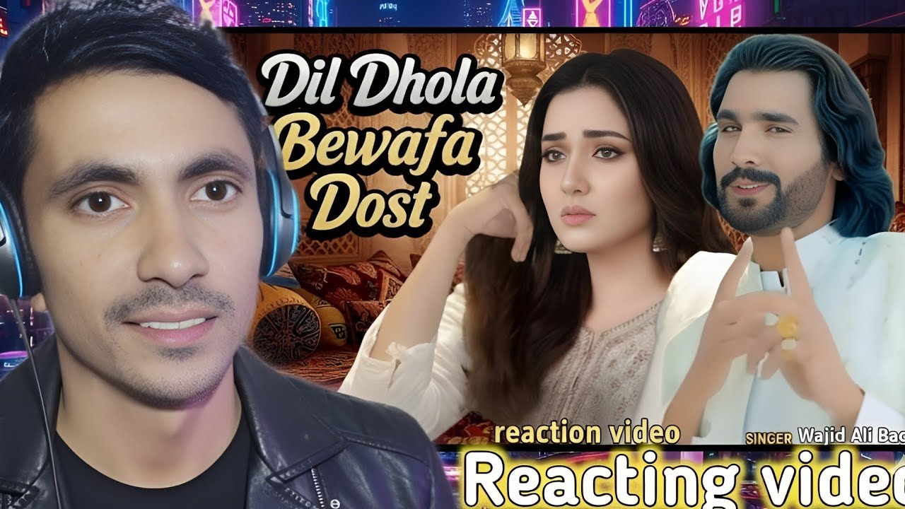 Dil Dhola Bewafa | Singer Wajid Ali Baghdad | Reaction Video Wajid Ali ...