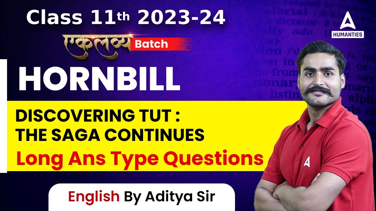 Discovering Tut the Saga Continues Class 11 Long Ans Type Questions ...
