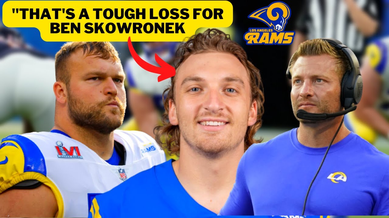 "That's a tough loss for Ben Skowronek said McVay / LOS ANGELES RAMS ...