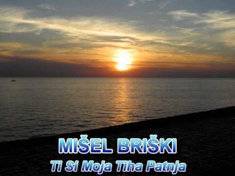 MIŠEL BRIŠKI - Ti si moja tiha patnja - YouTube