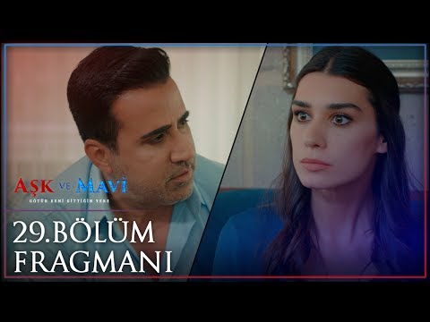 Aşk ve Mavi 29.Bölüm Fragmanı