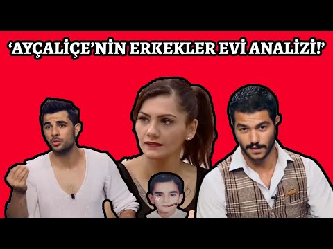 Tssigalko Kısmetse Olur İzliyor Vol 8 | AYÇALİÇE’NİN ERKEKLER EVİ ANALİZİ!