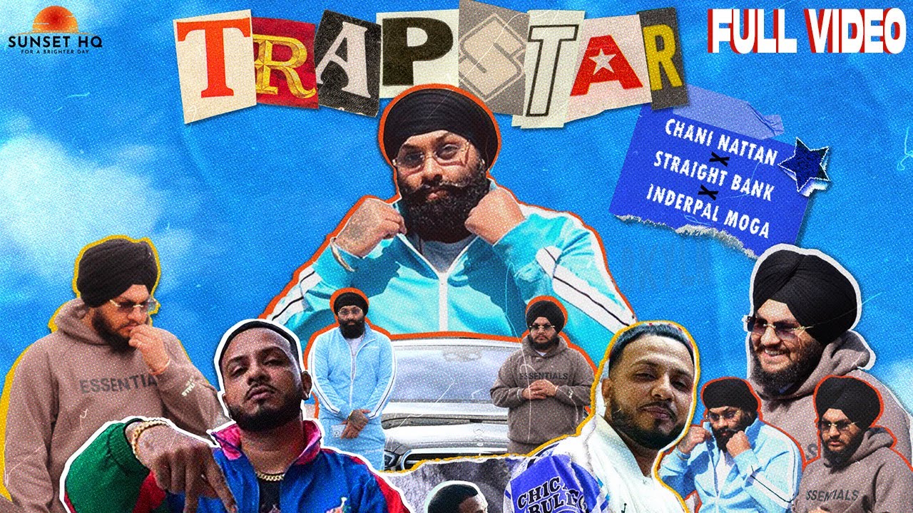 TRAPSTAR (Official Video) Inderpal Moga | Chani Nattan | Straight Bank ...
