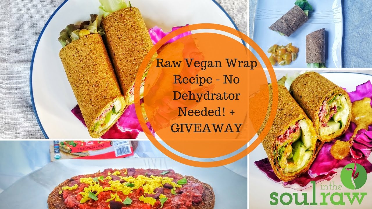 Raw Vegan Wrap Recipe No Dehydrator Needed Giveaway Youtube