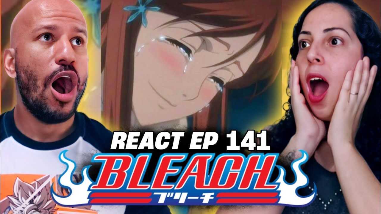 ADEUS ICHIGO: A DESPEDIDA DE ORIHIME! BLEACH EP 141 [REACT E ANÁLISE ...