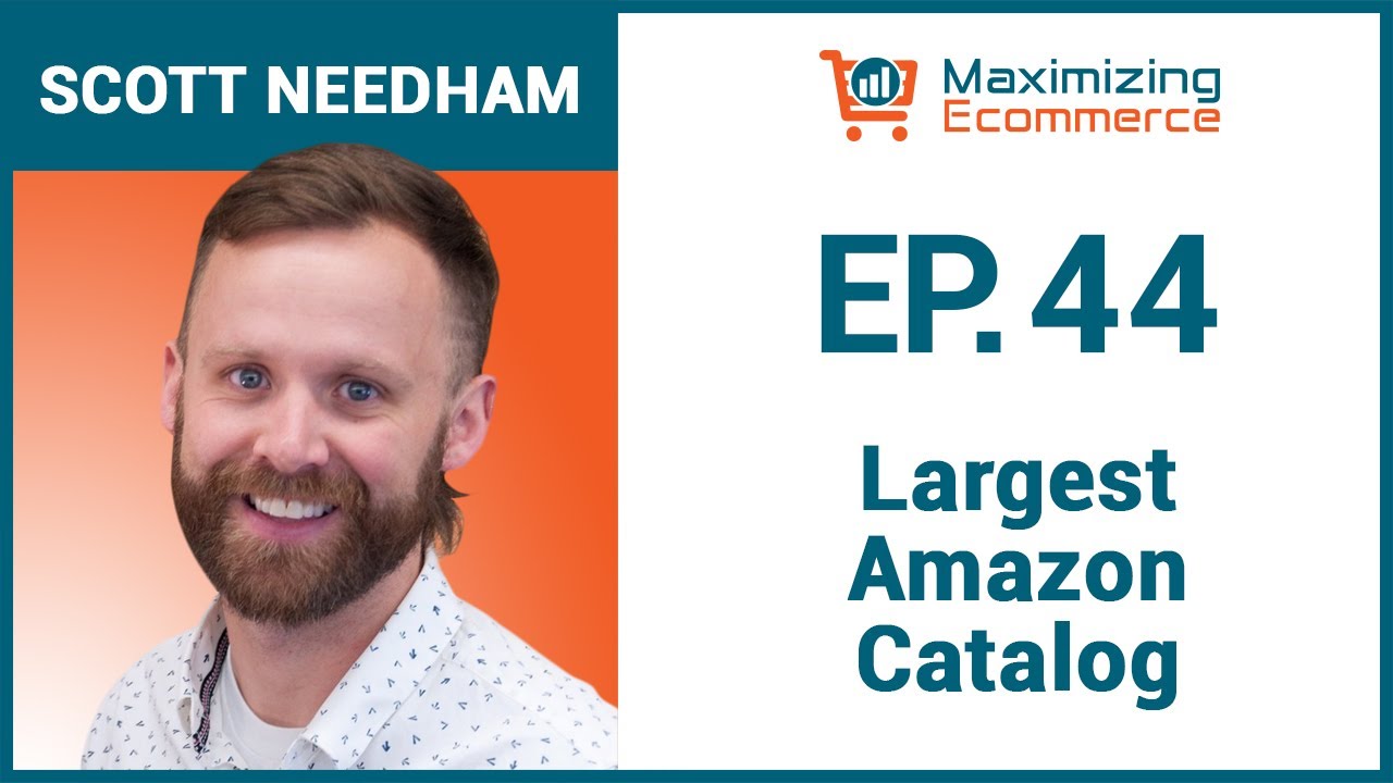 Lessons from $60 Million in Annual Sales with Scott Needham from ...