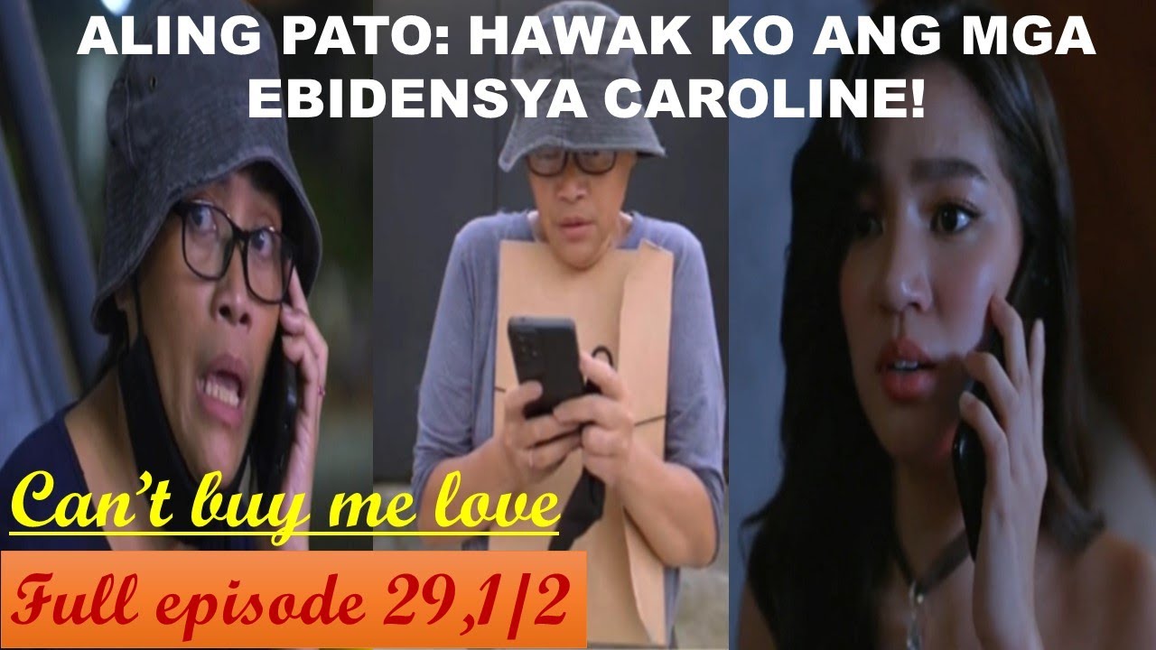MGA EBIDENSYA IBIBIGAY NA KAY CAROLINE|CANT BUY ME LOVE|FULL EPISODE 29,1/2|NOVEMBER 23,2023 ...