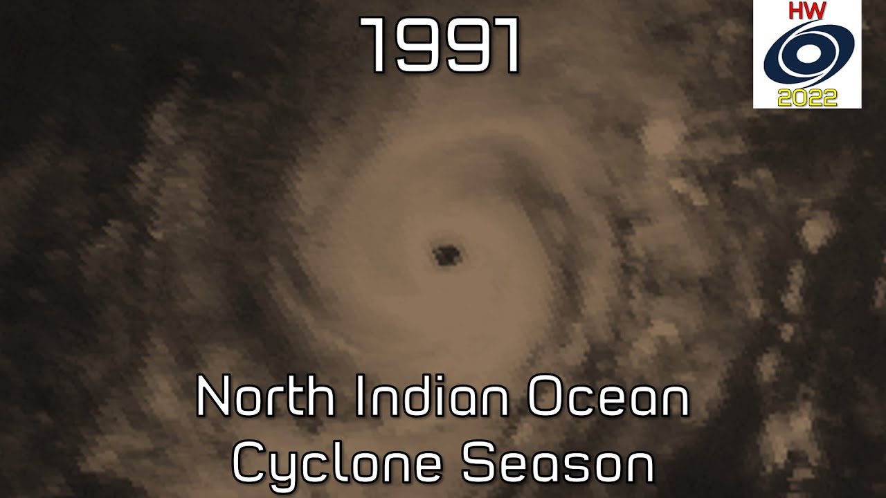 1991 North Indian Ocean Cyclone Season Animation - YouTube
