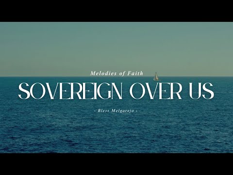SOVEREIGN OVER US (COVER VERSION) - YouTube
