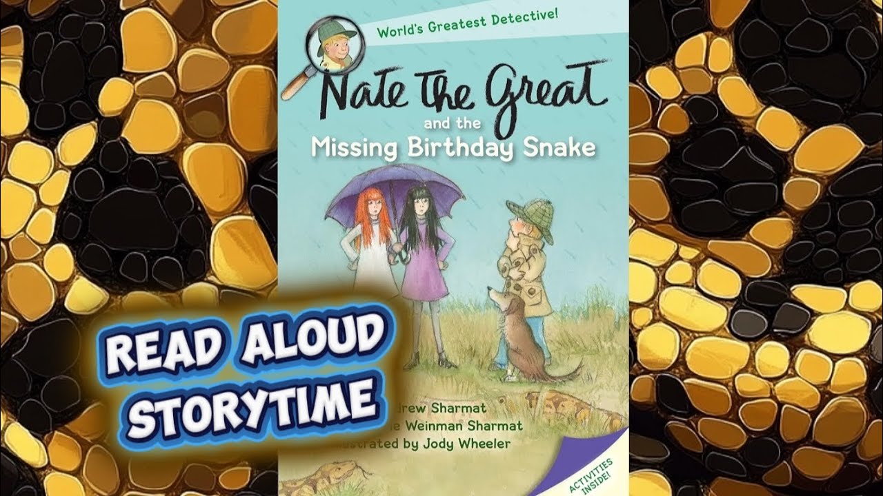 Nate the Great and the Missing Birthday Snake 🐍 Read Aloud Storytime ...