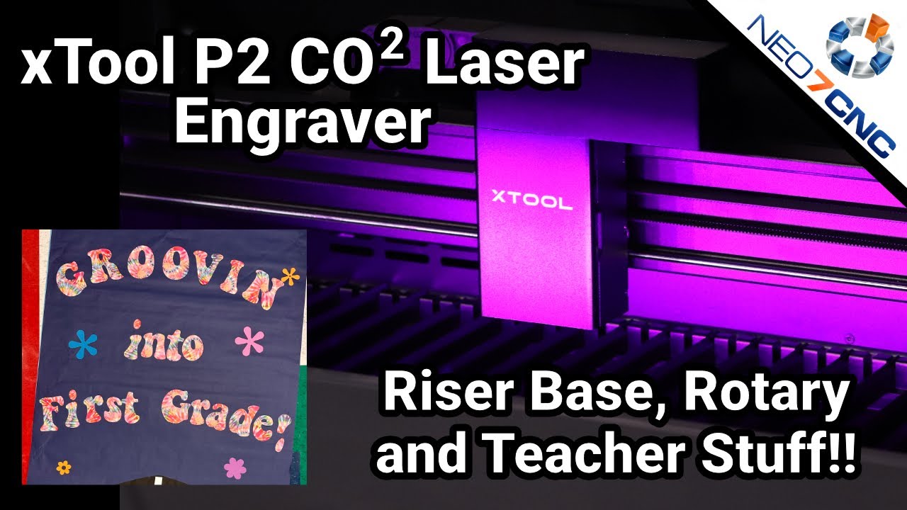 xTool P2 55W CO2 Laser Engraver - Riser Base, Rotary and Teacher Stuff ...