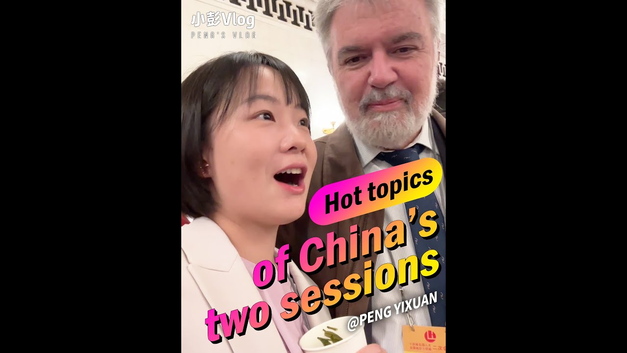 At the China's two sessions: what's capturing everyone's attention ...