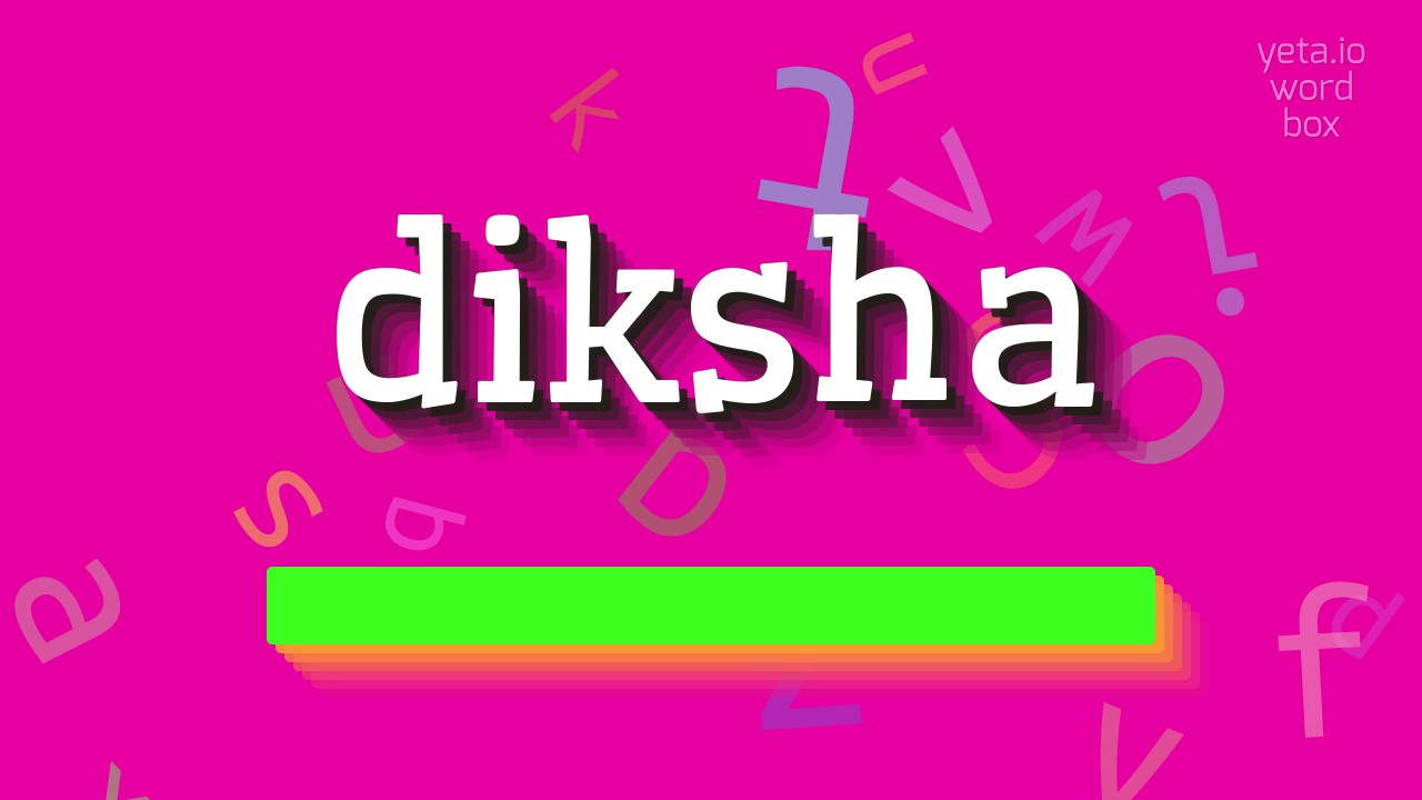 How to say "diksha"! (High Quality Voices) - YouTube