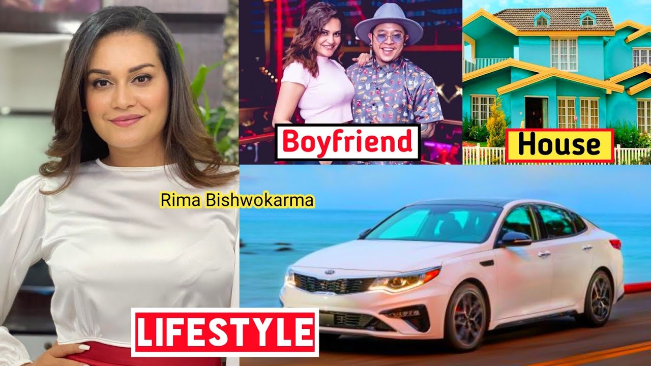 Rima Bishwokarma Biography 2021, Income, Family, boyfriend , house ...