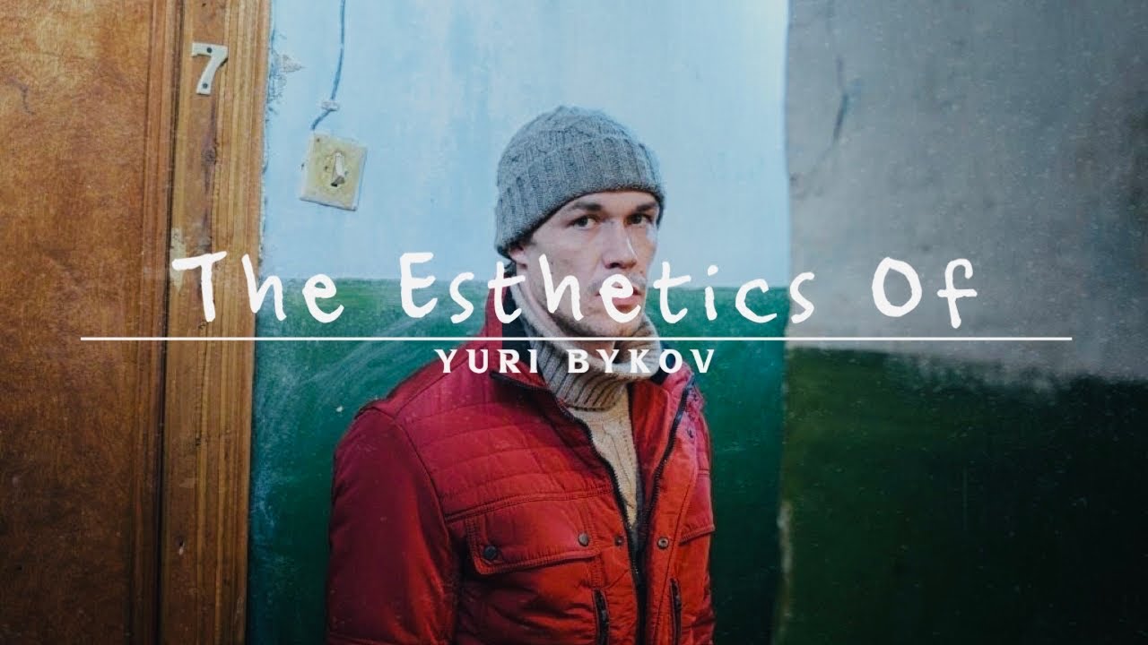 The Esthetics of Yuri Bykov - YouTube