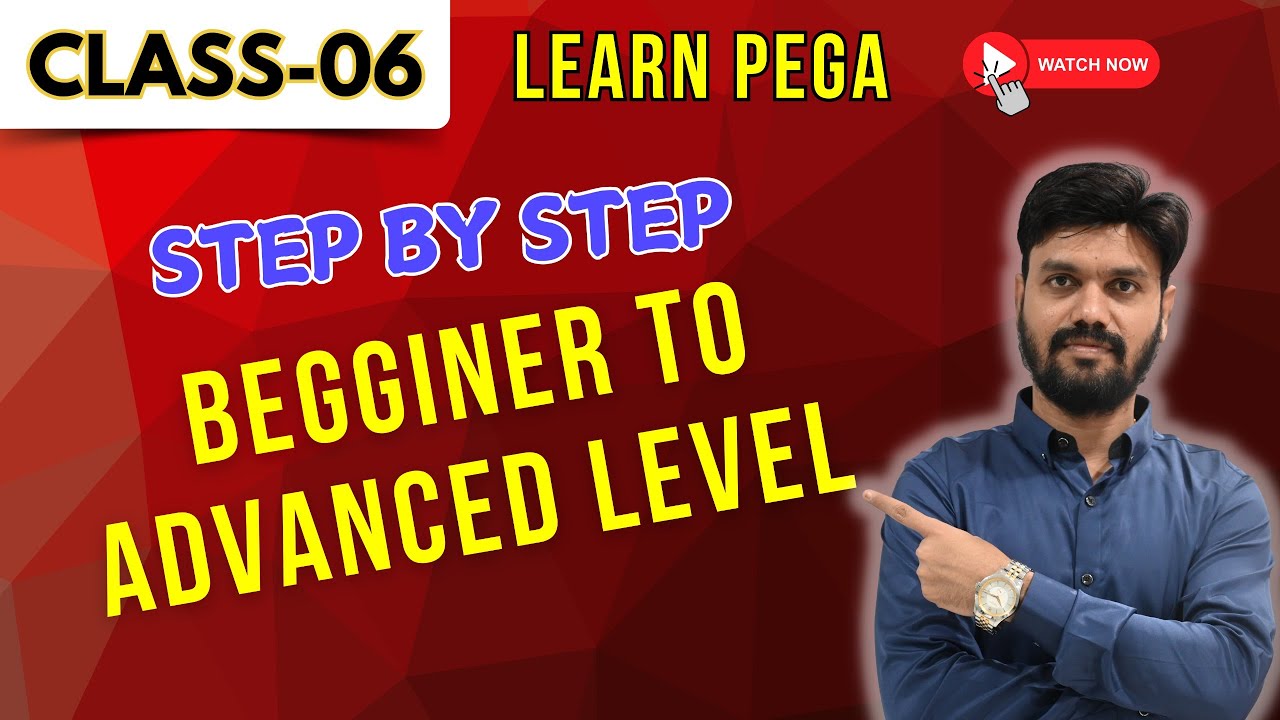 Learn Pega Step By Step | Begginers to Advanced Level | Class 06 ...