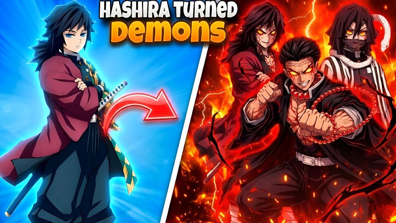 What If All Hashira Turned Into Demons? 🔥 All Demon Forms Reveal ...