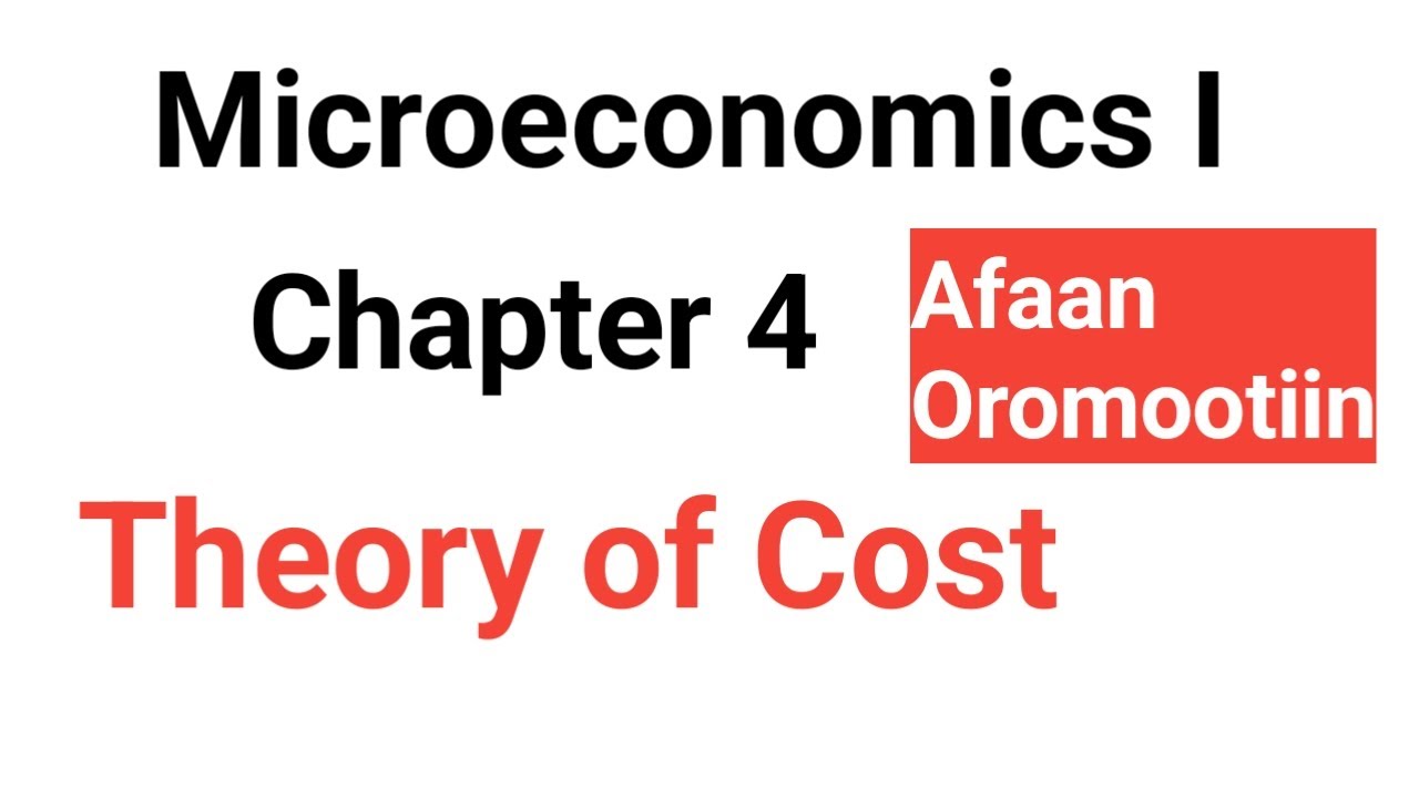 Theory of cost. Microeconomics I chapter 4 afaan oromootiin. - YouTube