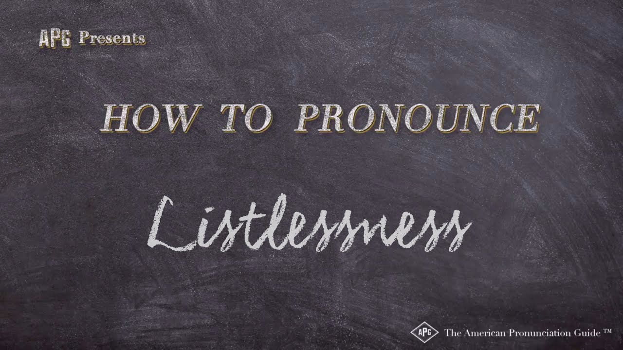 How to Pronounce Listlessness (Real Life Examples!) - YouTube