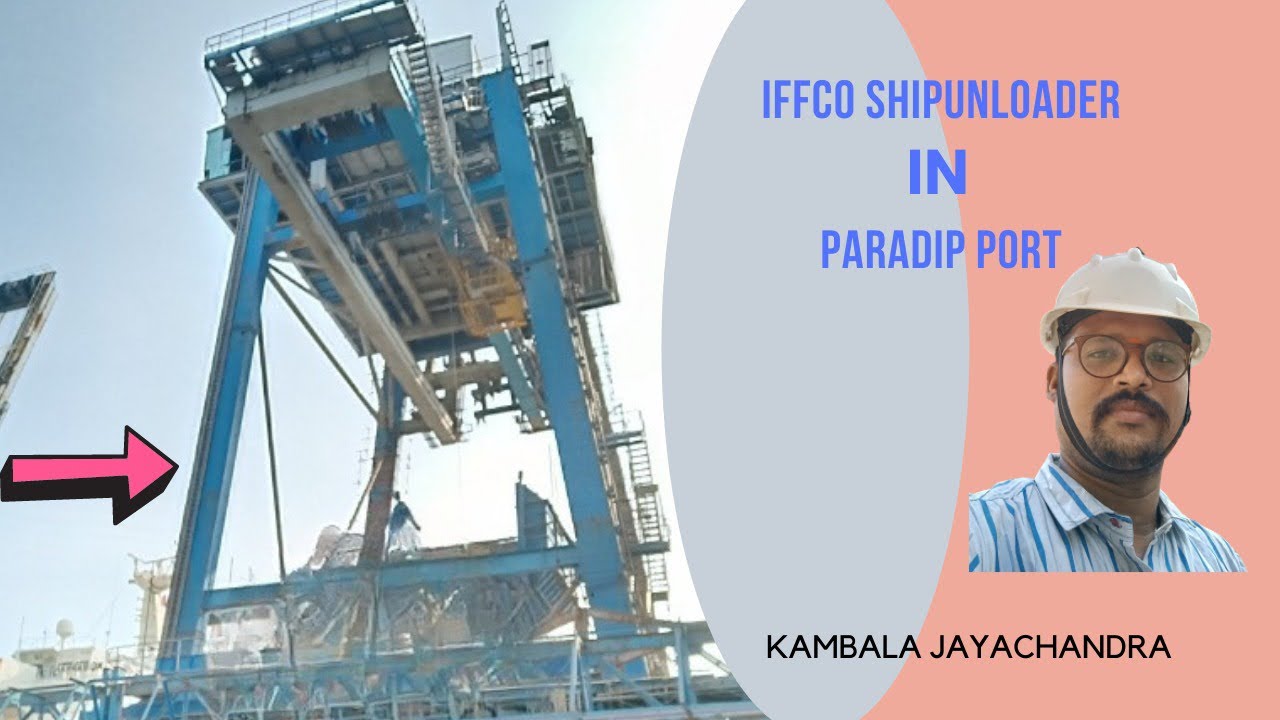 IFFCO Shipunloader full video //Paradip Port area - YouTube